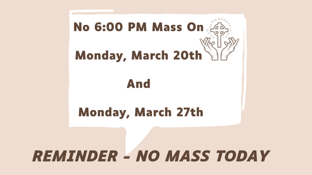 𝑹𝒆𝒎𝒊𝒏𝒅𝒆𝒓 – 𝑵𝒐 𝑴𝒂𝒔𝒔 𝑻𝒐𝒅𝒂𝒚 – Catholic Community of St. Stephen's – St ...